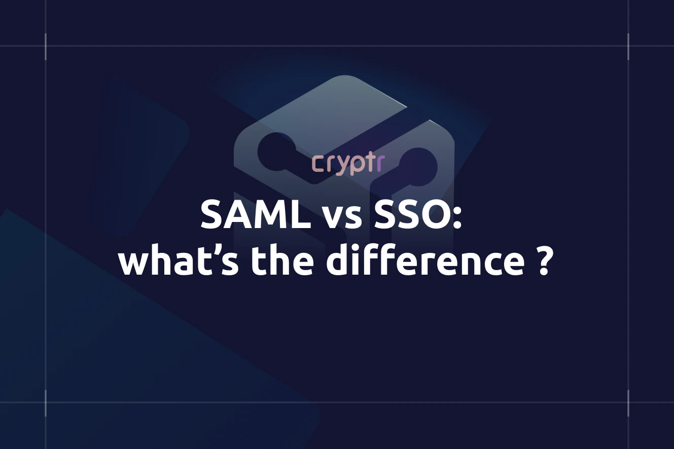 SAML vs SSO: Differences between SSO and SAML authentication